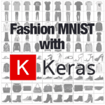 Fashion MNIST with Keras and Deep Learning - PyImageSearch