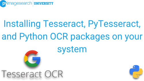 Installing Tesseract Pytesseract And Python Ocr Packages On Your System Pyimagesearch