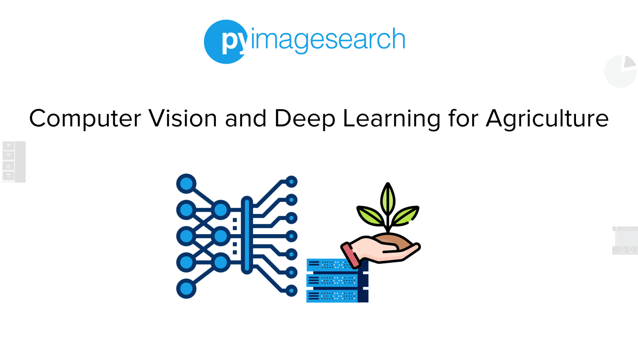 Computer Vision and Deep Learning for Agriculture - PyImageSearch