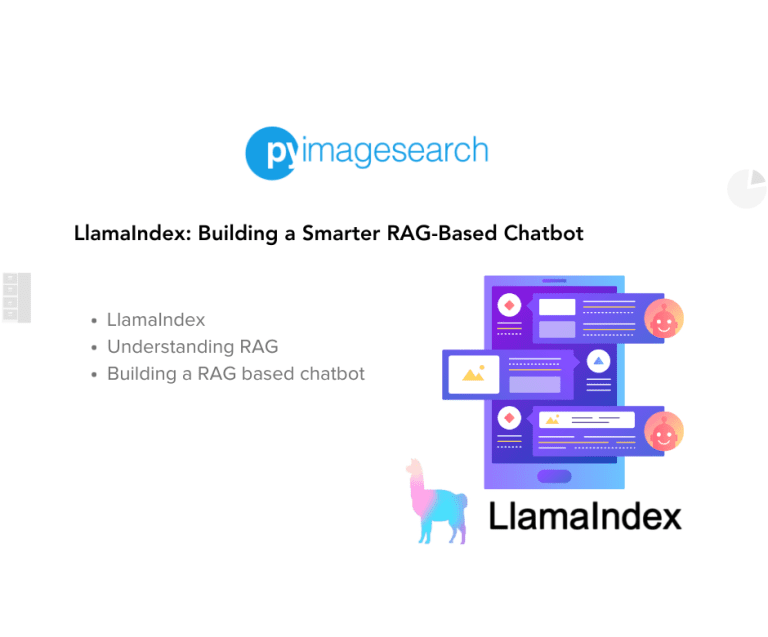 LlamaIndex: Building a Smarter RAG-Based Chatbot - PyImageSearch